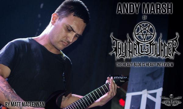 Andy Marsh Of Thy Art Is Murder: The Heavy Blog Is Heavy Interview ...