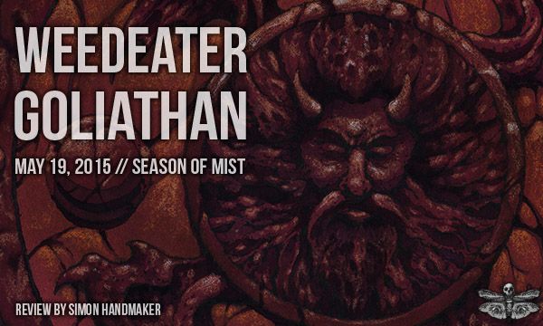 Weedeater – Goliathan – Heavy Blog Is Heavy | Heavy Blog is Heavy