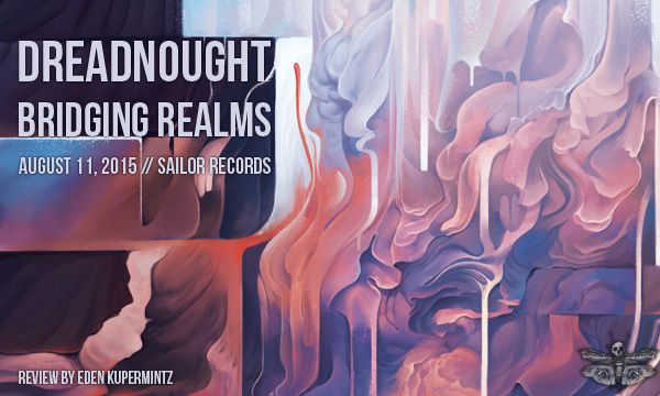 Dreadnought – Bridging Realms – Heavy Blog Is Heavy | Heavy Blog is Heavy