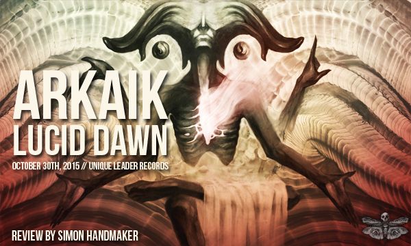 ARKAIK – Lucid Dawn – Heavy Blog Is Heavy | Heavy Blog is Heavy