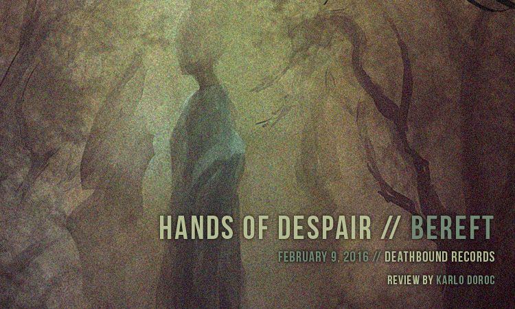 Hands of Despair – Bereft – Heavy Blog Is Heavy | Heavy Blog is Heavy