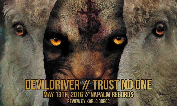 DevilDriver – Trust No One – Heavy Blog Is Heavy | Heavy Blog is Heavy
