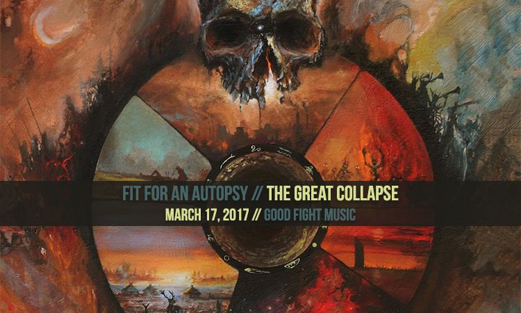 Fit For An Autopsy – The Great Collapse – Heavy Blog Is Heavy | Heavy ...