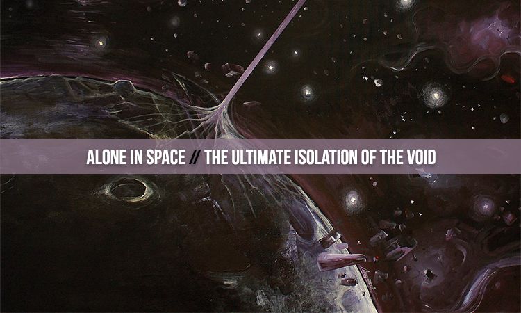 Alone in Space – How Music Can Convey The Ultimate Isolation Of The ...