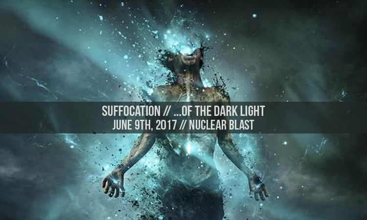 Suffocation – …Of The Dark Light – Heavy Blog Is Heavy | Heavy Blog is ...