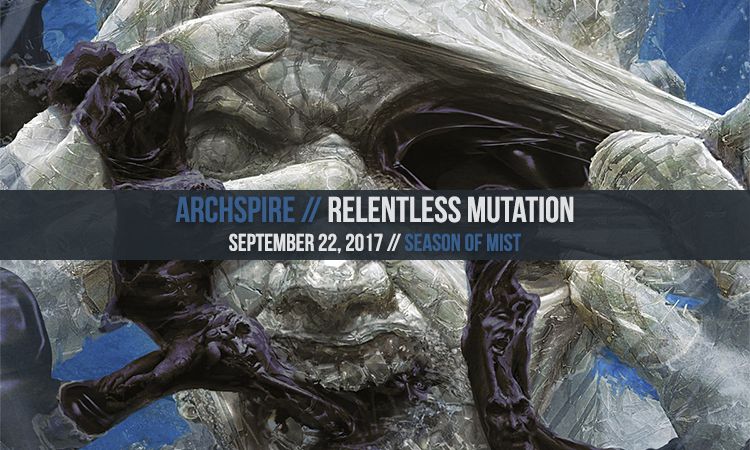 Archspire – Relentless Mutation – Heavy Blog Is Heavy | Heavy Blog is Heavy