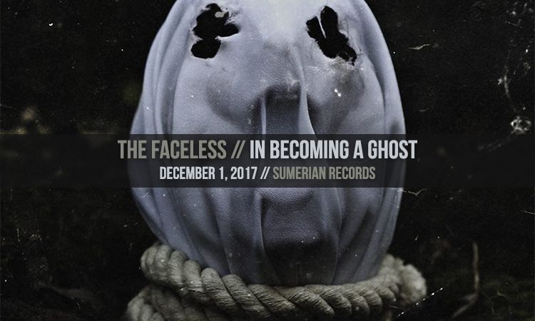 The Faceless – In Becoming A Ghost – Heavy Blog Is Heavy | Heavy Blog ...