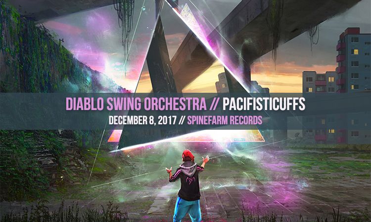 Diablo Swing Orchestra – Pacifisticuffs – Heavy Blog Is Heavy | Heavy Blog is Heavy