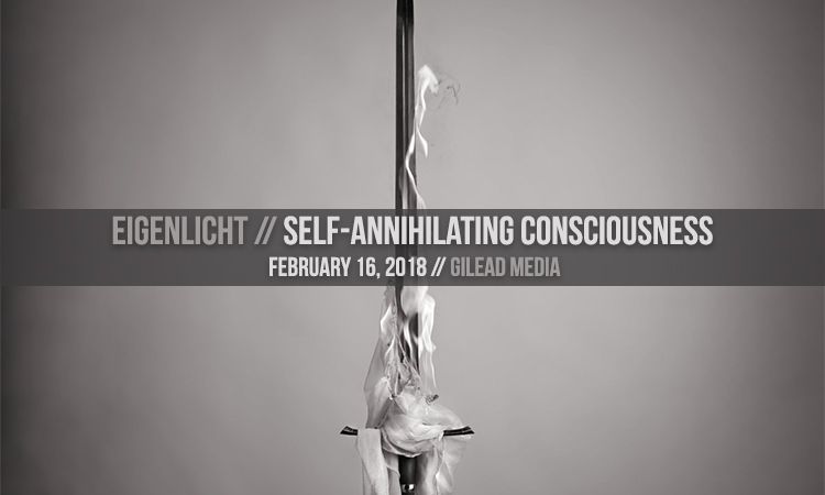 Eigenlicht – Self-Annihilating Consciousness – Heavy Blog Is Heavy ...