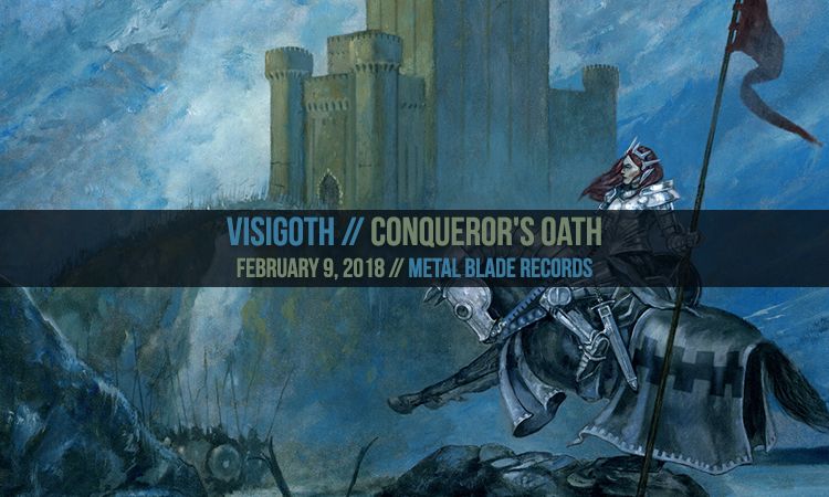 Visigoth – Conqueror’s Oath – Heavy Blog Is Heavy | Heavy Blog is Heavy