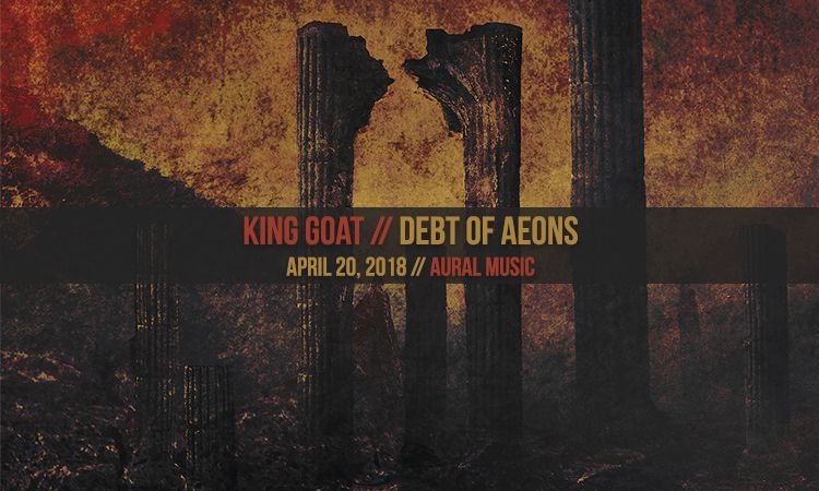 King Goat – Debt of Aeons – Heavy Blog Is Heavy | Heavy Blog is Heavy