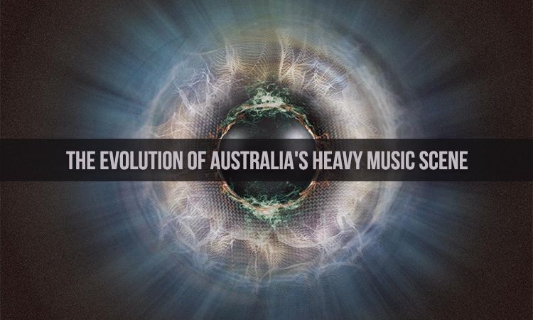 The Evolution of Australia’s Heavy Music Scene – Heavy Blog Is Heavy ...