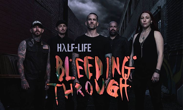 Half-Life: Bleeding Through – Heavy Blog Is Heavy | Heavy Blog is Heavy