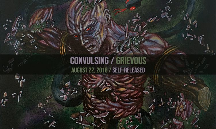 Convulsing – Grievous – Heavy Blog Is Heavy | Heavy Blog is Heavy