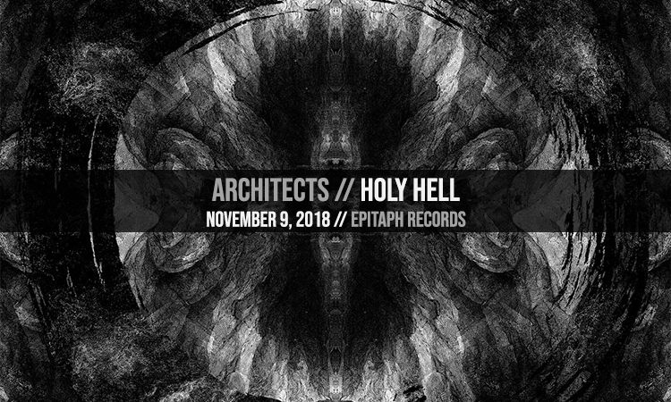 Architects – Holy Hell – Heavy Blog Is Heavy | Heavy Blog is Heavy