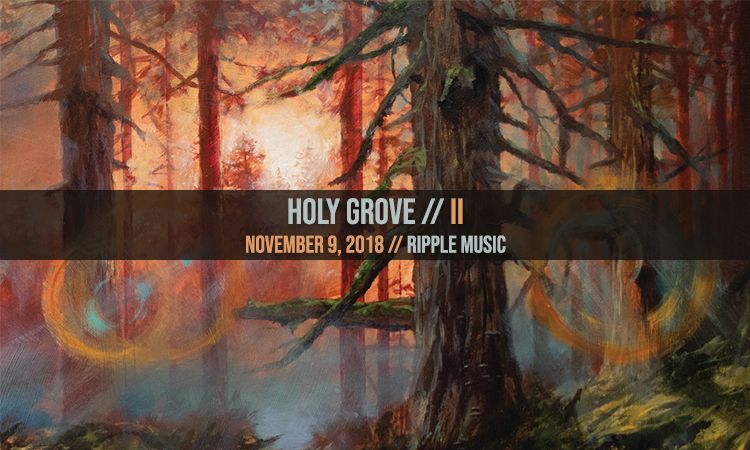 Holy Grove – II – Heavy Blog Is Heavy | Heavy Blog is Heavy