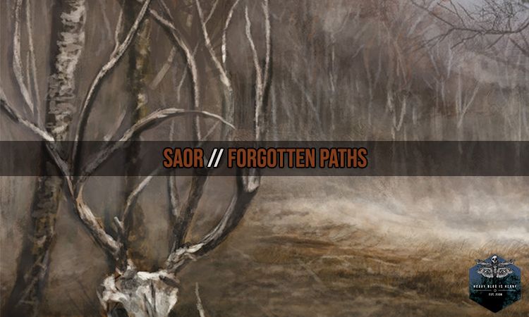 Saor – Forgotten Paths – Heavy Blog Is Heavy | Heavy Blog is Heavy